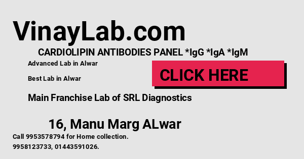 CARDIOLIPIN ANTIBODIES PANEL *IgG *IgA *IgM test in Alwar