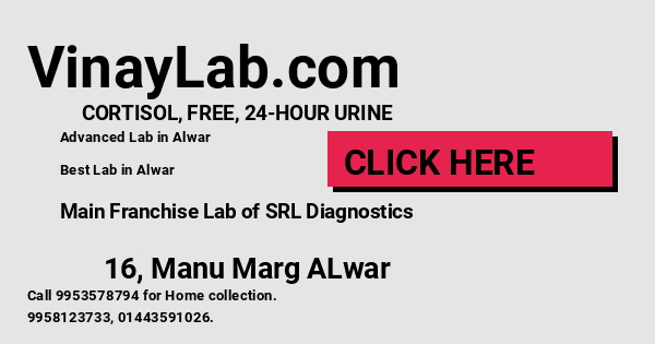 CORTISOL, FREE, 24-HOUR URINE test in Alwar
