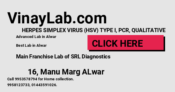 HERPES SIMPLEX VIRUS (HSV) TYPE I, PCR, QUALITATIVE test in Alwar