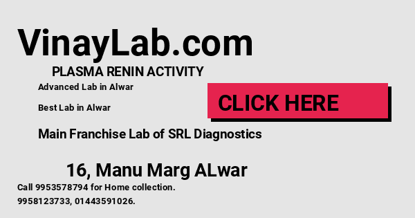 PLASMA RENIN ACTIVITY test in Alwar