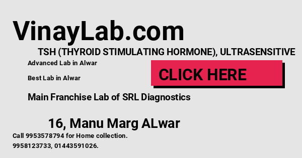 TSH (THYROID STIMULATING HORMONE), ULTRASENSITIVE test in Alwar